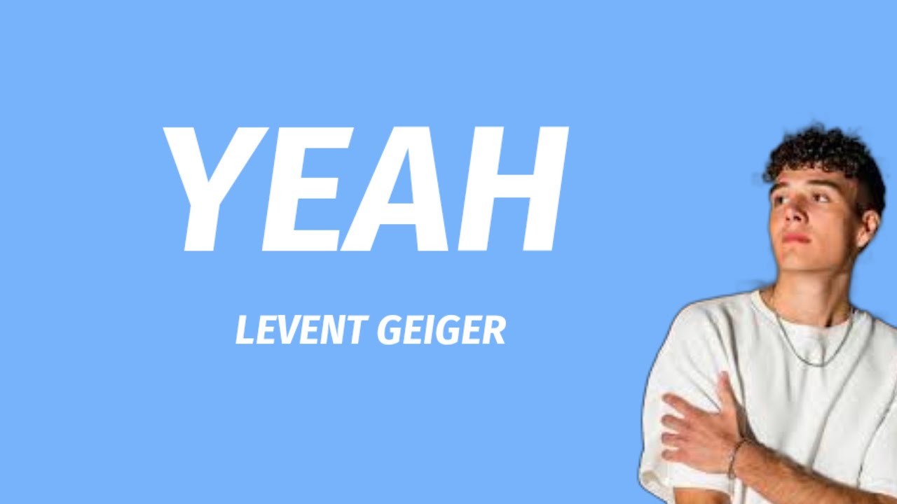 Yeah - Levent Geiger | Lyrics / Lirik - YouTube