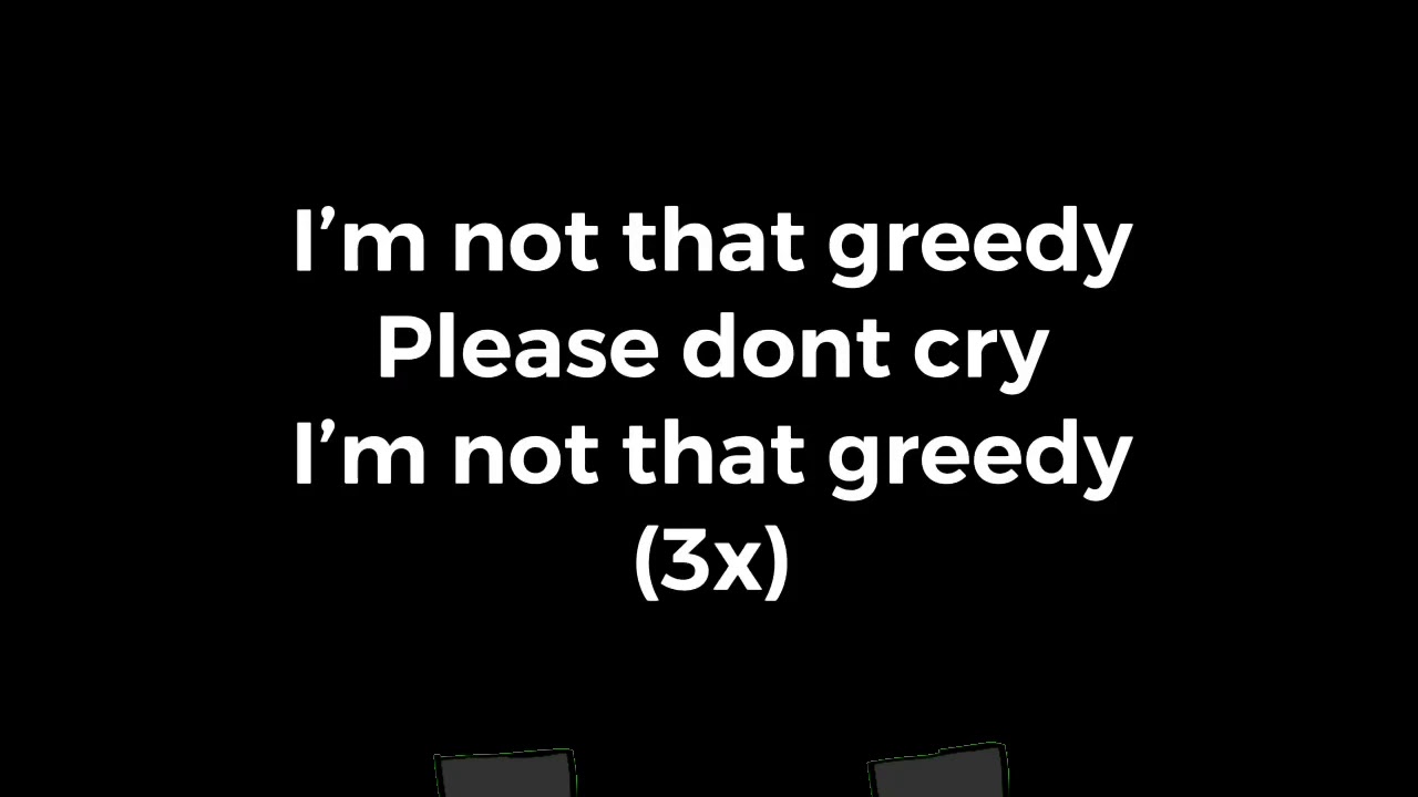 Greedy meme lyrics with eye animations for it| ——————————————————