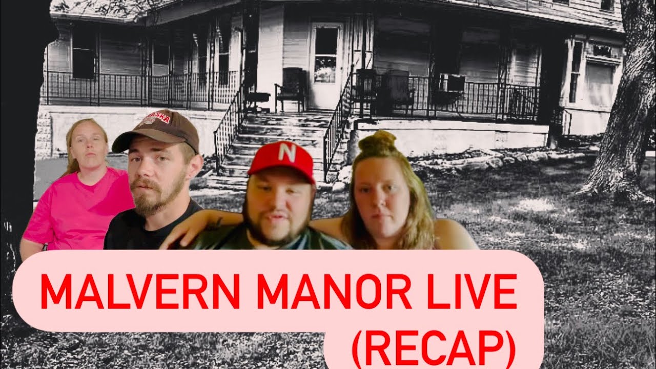 Recapping Haunted Malvern Manor (The Live Feed) - YouTube