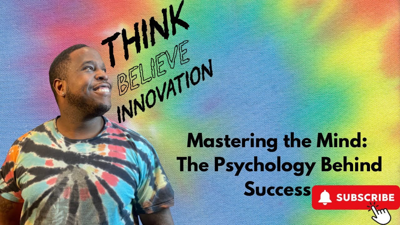 Mastering the Mind: The Psychology Behind Success - YouTube