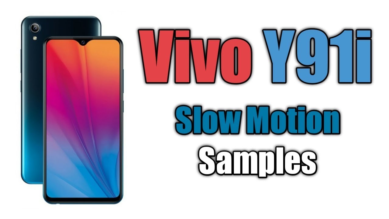 Vivo Y91i Slow Motion Samples | Stay Tech