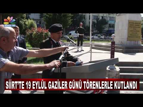 SİİRT’TE 19 EYLÜL GAZİLER GÜNÜ TÖRENLERLE KUTLANDI