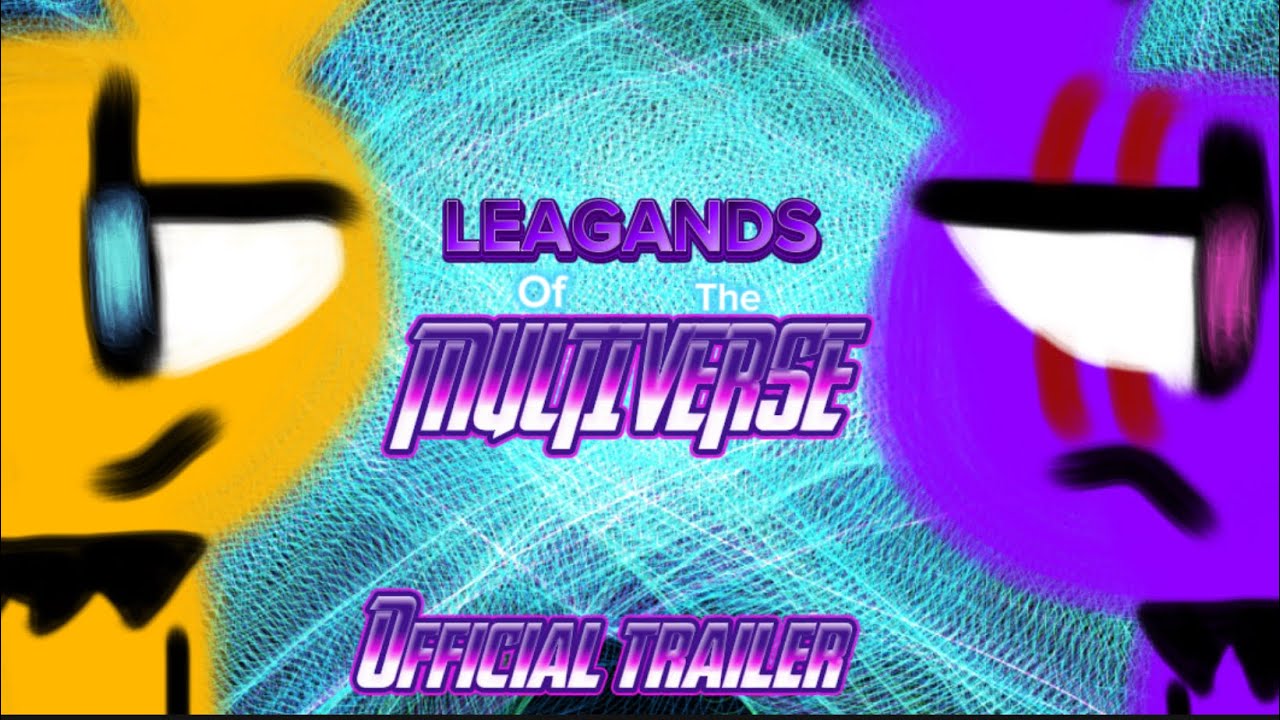 LEAGANDS OF THE MULTIVERSE | Official Trailer (galaxy productions ...