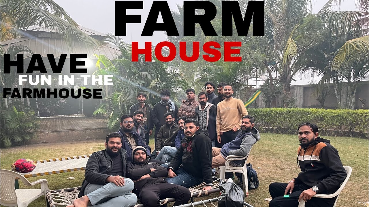 I am going first time farmhouse 😁 have fun in the farmhouse 😄😉 - YouTube