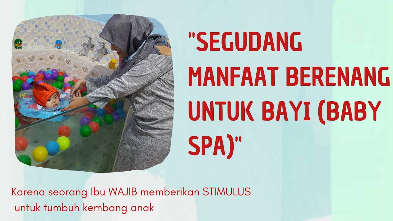 SEGUDANG MANFAAT BERENANG UNTUK BAYI (BABY SPA) - YouTube