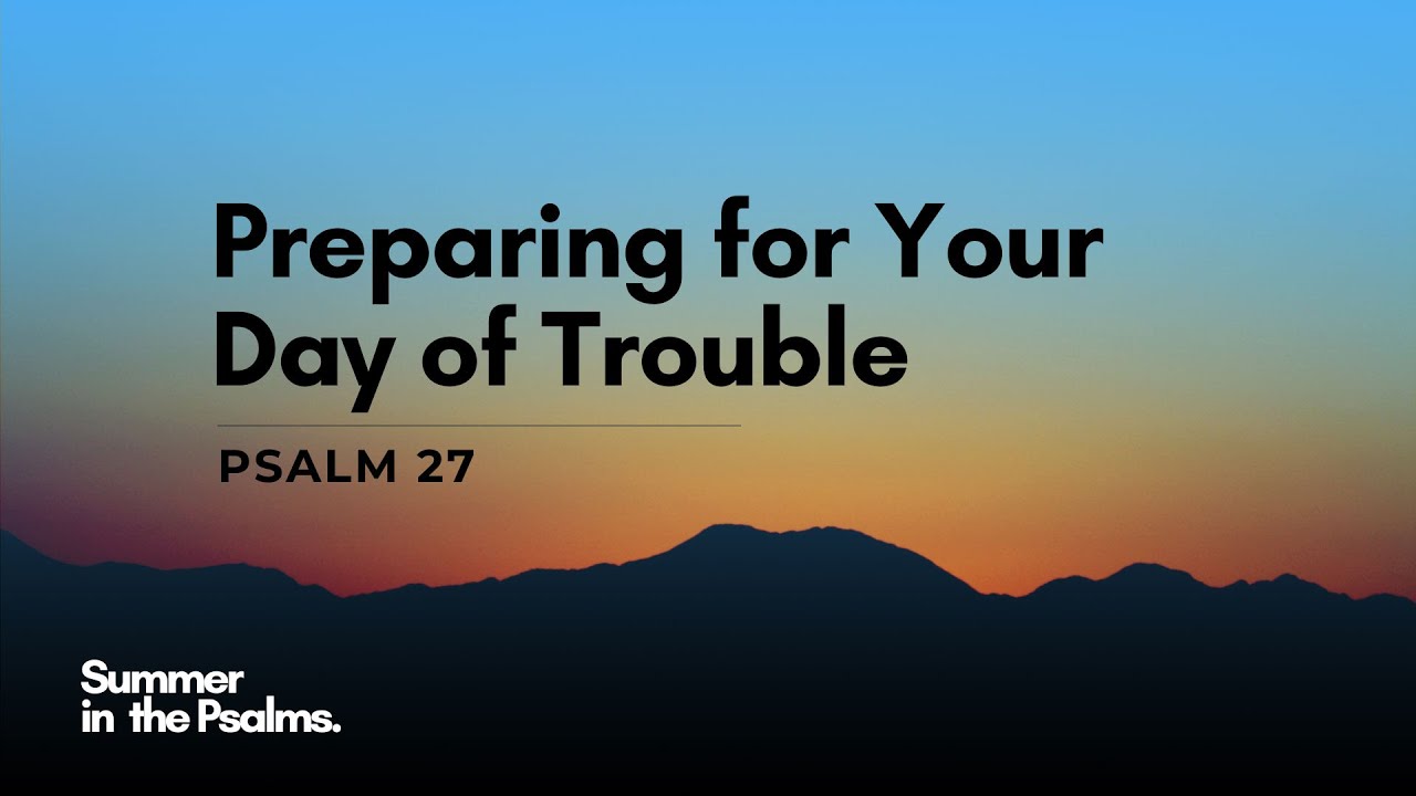 Preparing for Your Day of Trouble - Deric Bartlett - 2024-07-21 - YouTube