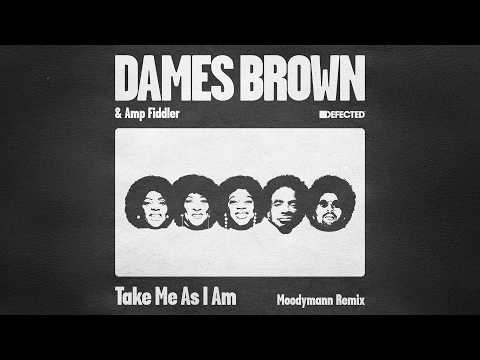 Dames Brown & Amp Fiddler - Take Me As I Am (Moodymann Remix)