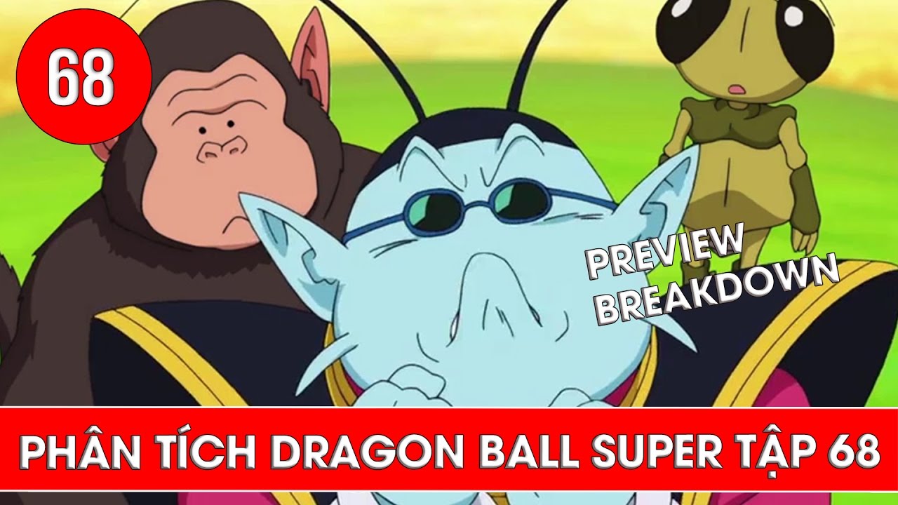 Phân tích Dragon Ball Super tập 68 : Rồng thần xuất hiện - Preview ...