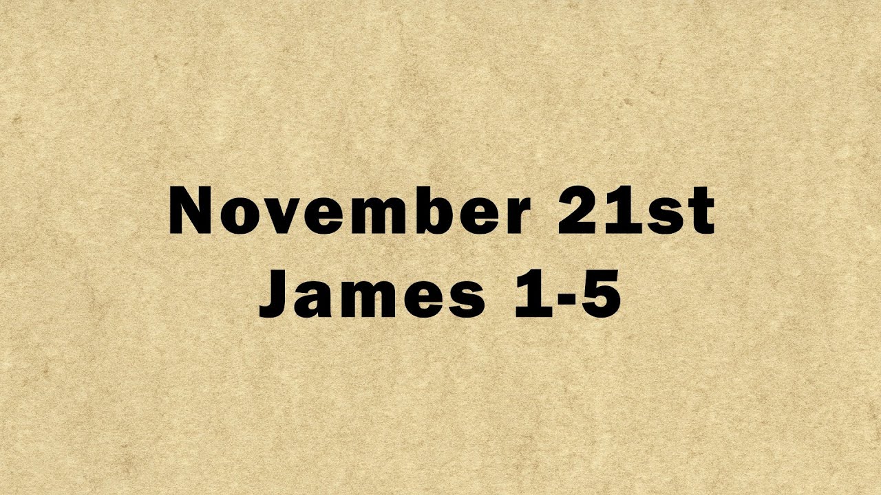 November 21: James 1-5 - YouTube