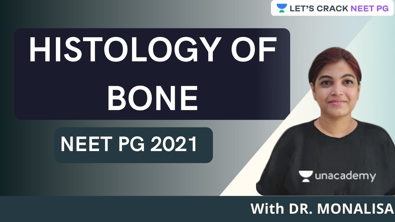Histology of Bone | NEET PG 2021 | Dr. Monalisa - YouTube