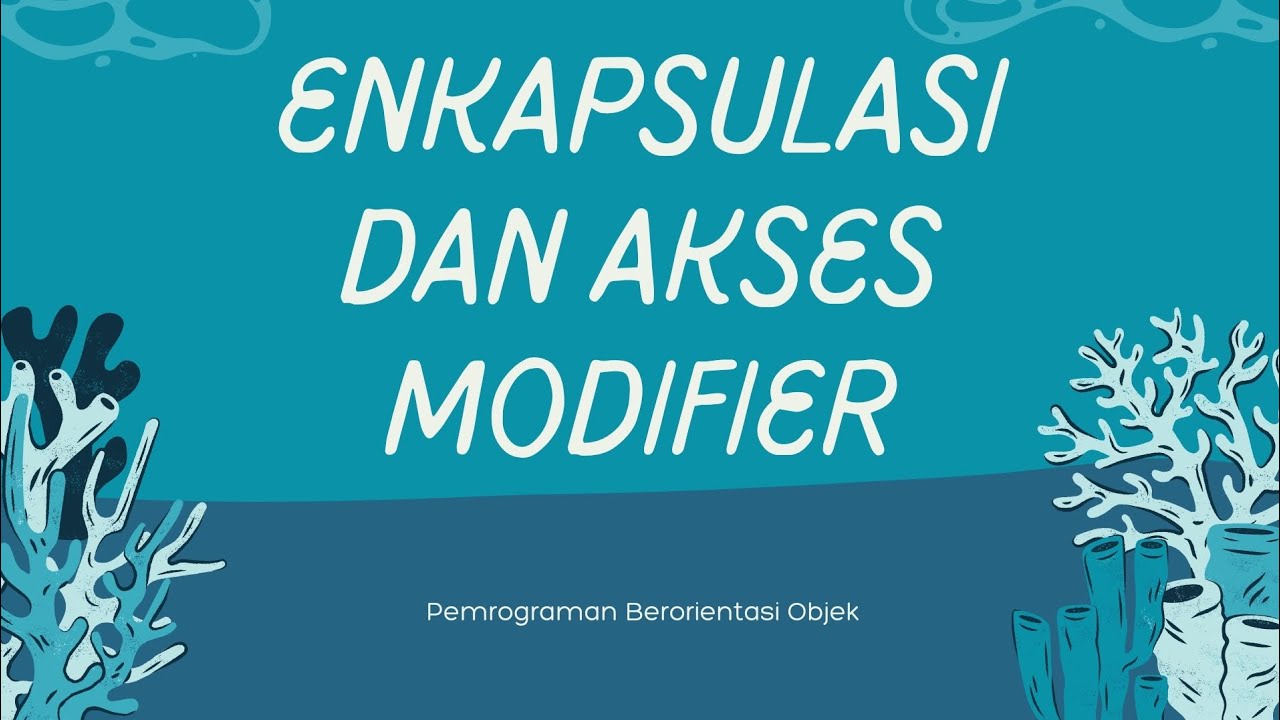 Enkapsulasi Akses Modifier Public Protected Dan Private Youtube