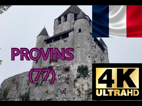 Provins (77) [4k] 43eme video - Une ville classée au patrimoine mondial ...