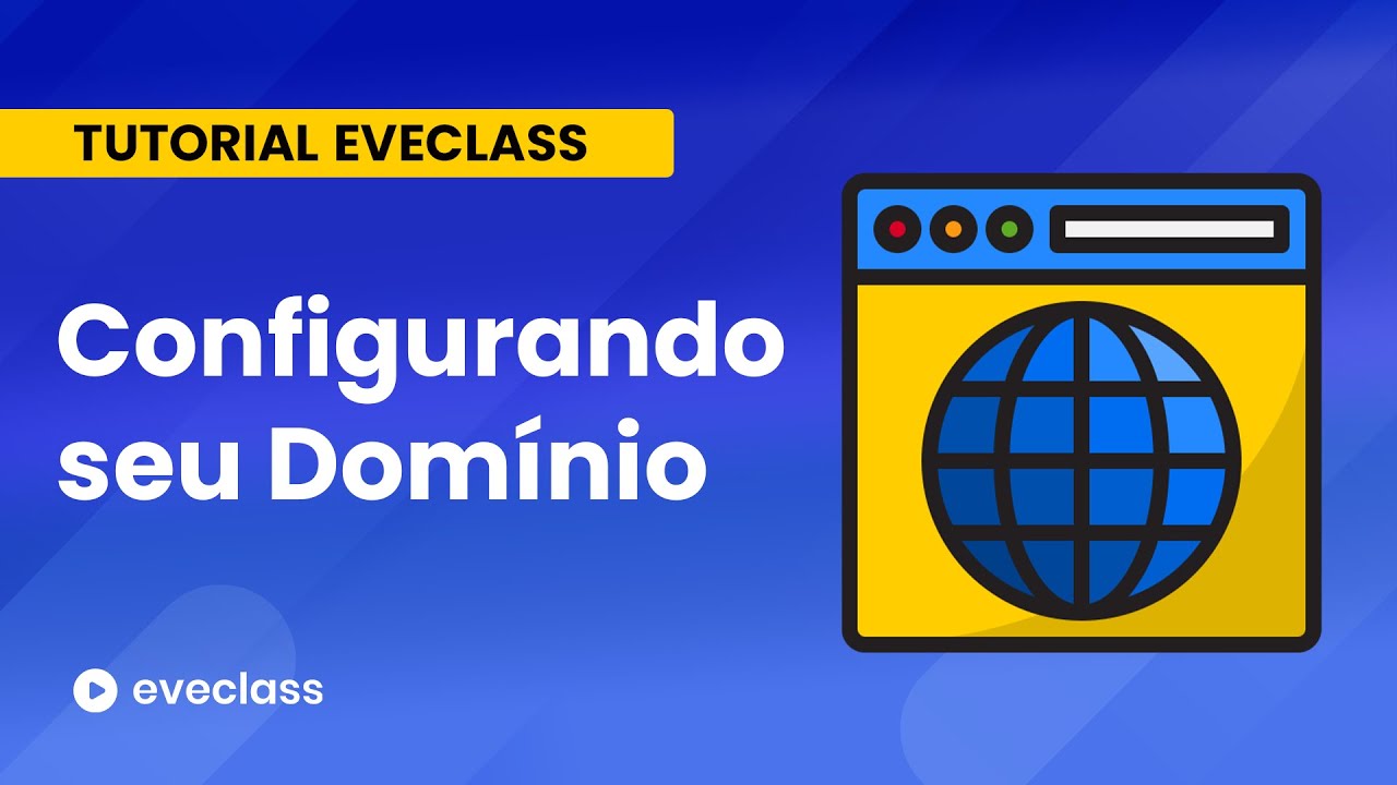 Configurando seu dominio - Tutorial Eveclass - YouTube