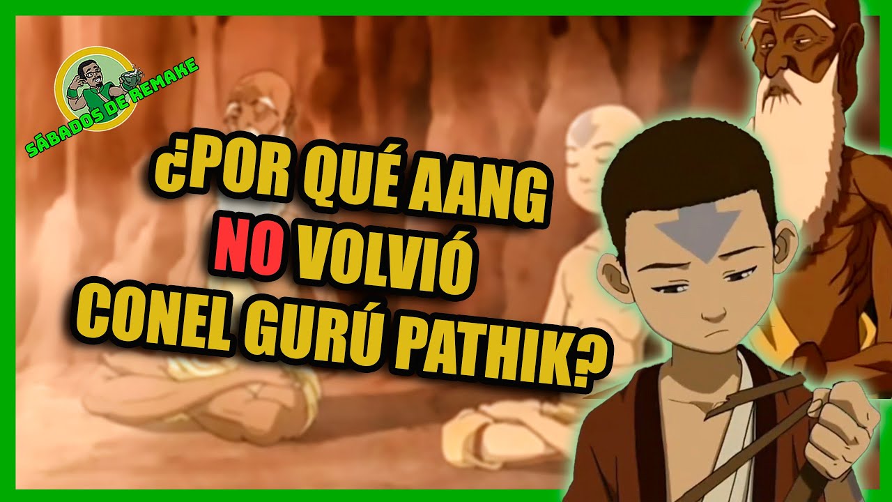 Por esta razón Aang no regresó con el gurú Pathik en el libro 3 - YouTube