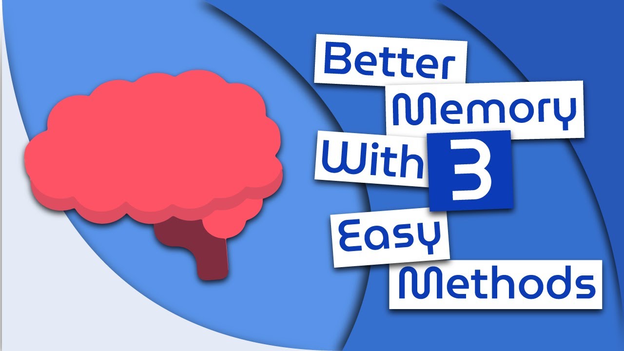 How To Memorize Things Better? 3 Effective Methods. - YouTube