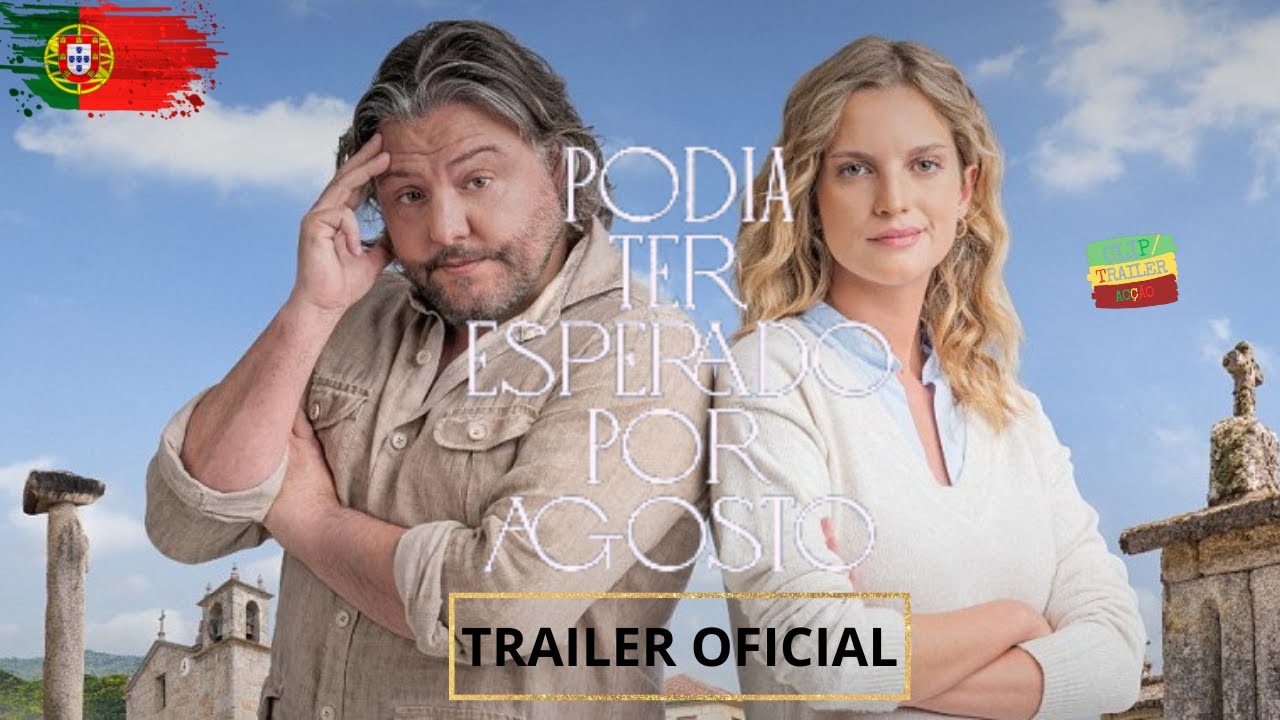 Podia Ter Esperado Por Agosto | Trailer Oficial | Estreia 2024 - YouTube