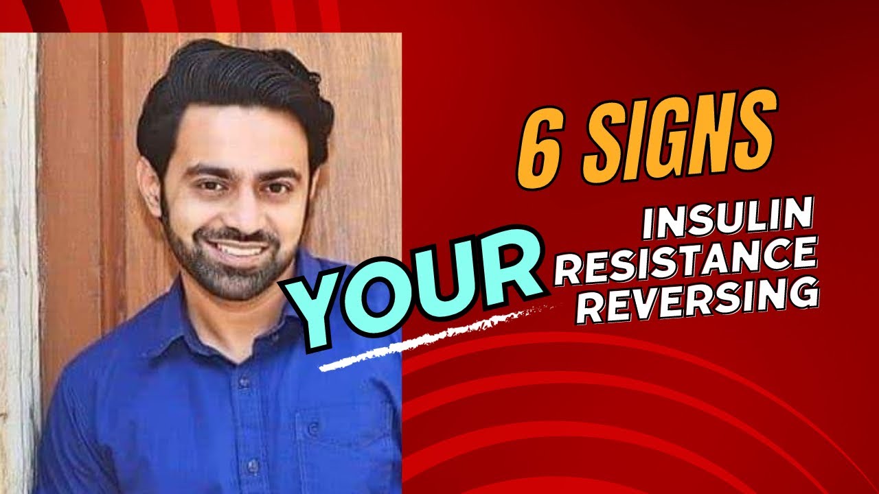 6 SIGNS SHOWING THAT YOUR INSULIN RESISTANCE REVERSE - YouTube