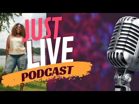 The JUST LIVE Podcast - YouTube