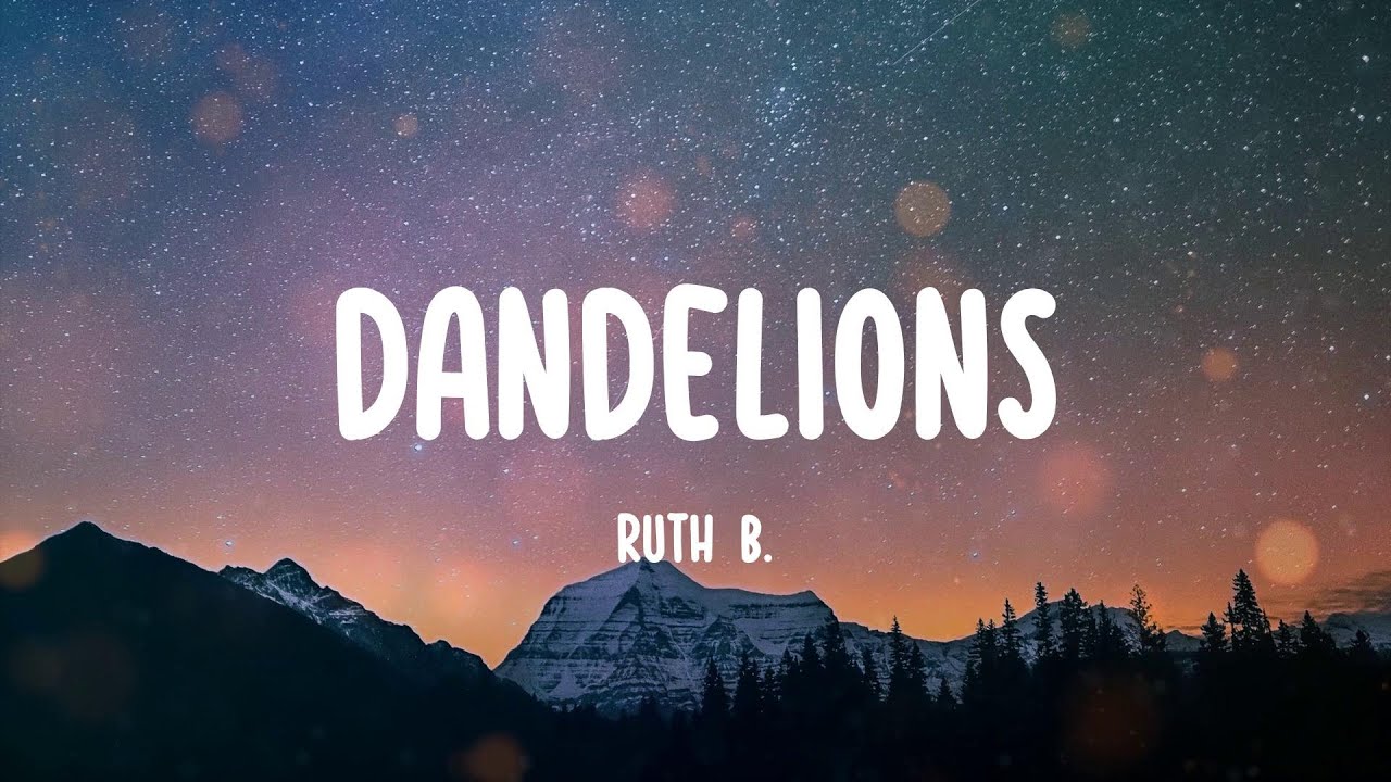 Ruth B. - Dandelions (Lyrics) - YouTube