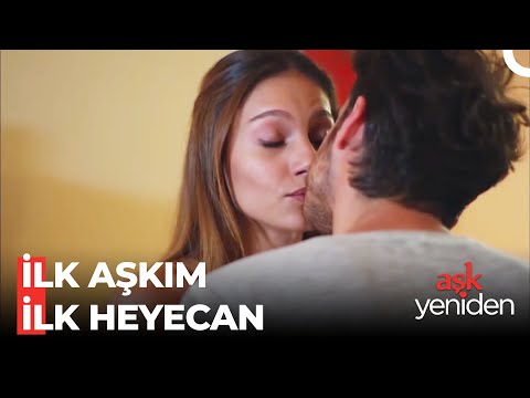 Orhan'ın İlk Yakınlık Heyecanı - Aşk Yeniden Özel Sahneler