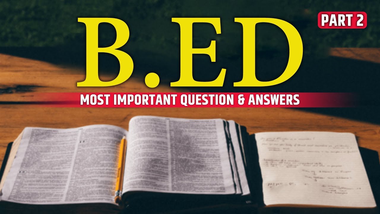B.Ed Most Important Questions with Answers | PART- 2 - YouTube