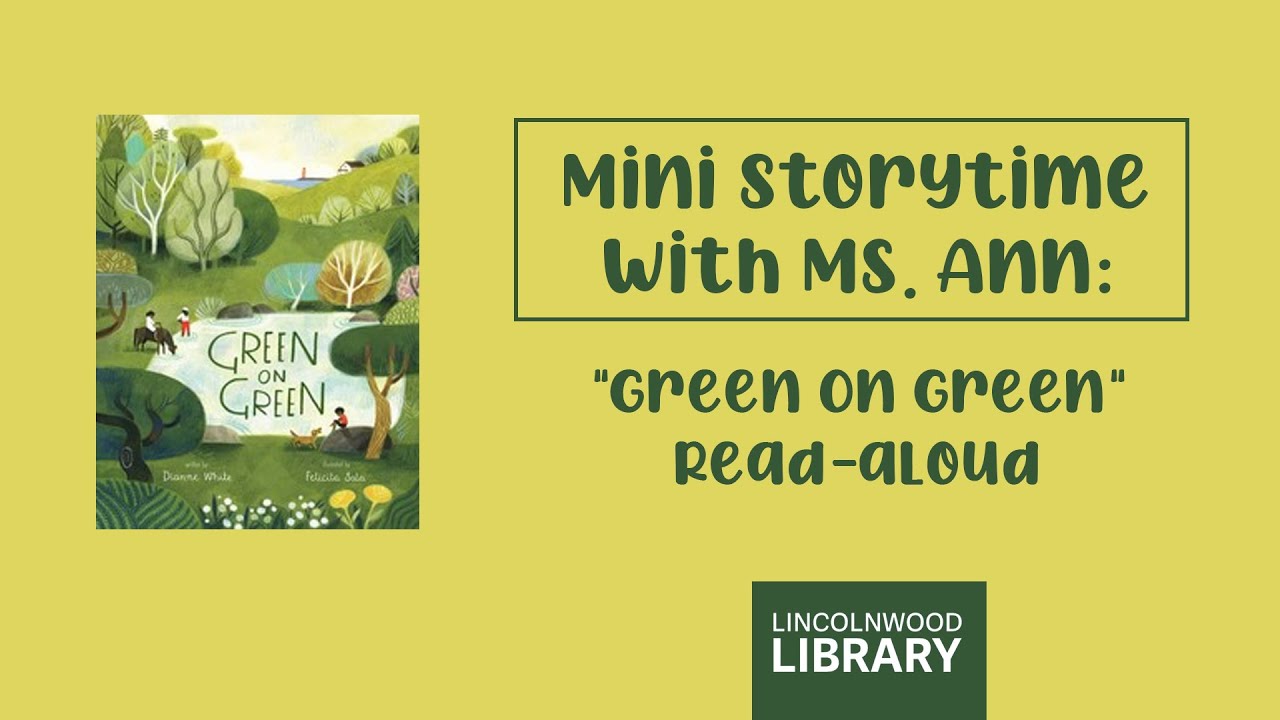 Mini Storytime With Ms. Ann: "Green On Green" Read-aloud - YouTube