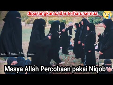 Masya Allah Percobaan pakai Niqob.ukhti ukhti bercadar pakaikan cadar pada mereka yang ingin coba
