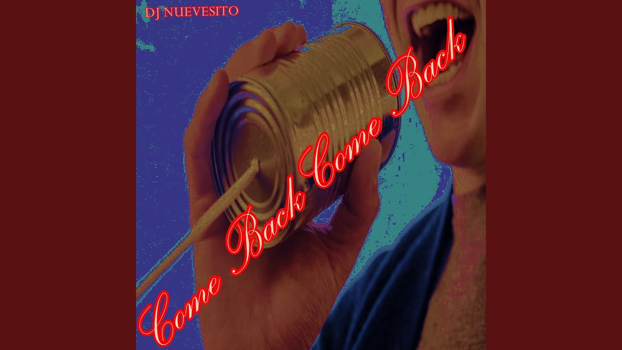 Come Back Come Back - YouTube