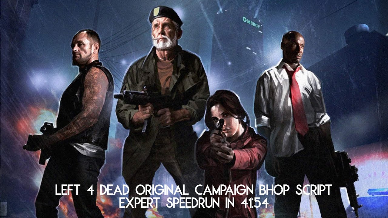 Left 4 dead 1 Original campaign Bhop Script Expert in 44:31 - YouTube