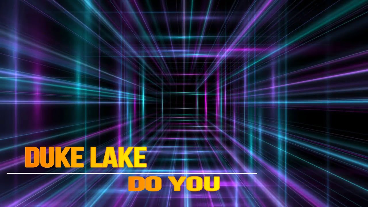 DUKE LAKE - Do you ️ - YouTube