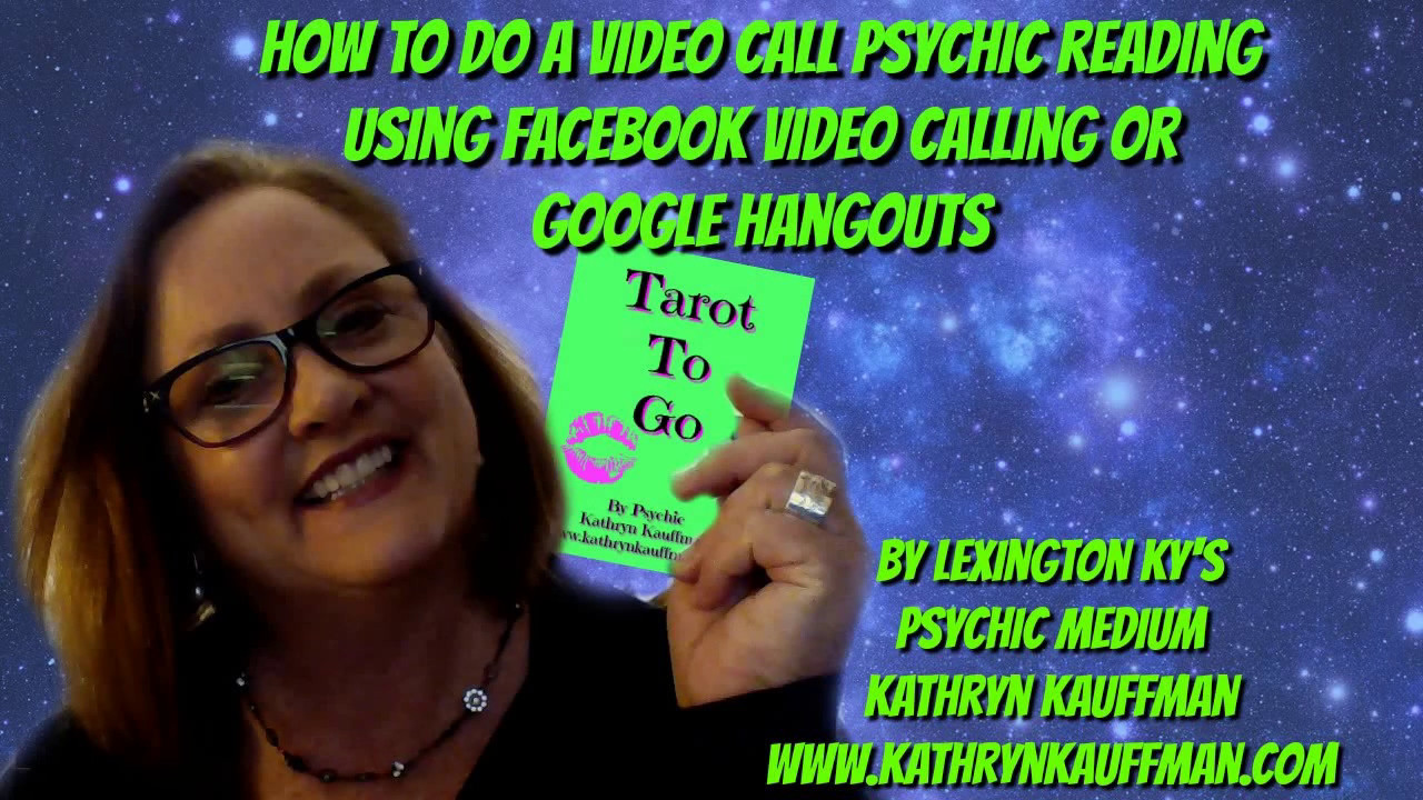 How to do a Video Call Psychic Reading By Psychic Kathryn Kauffman ...
