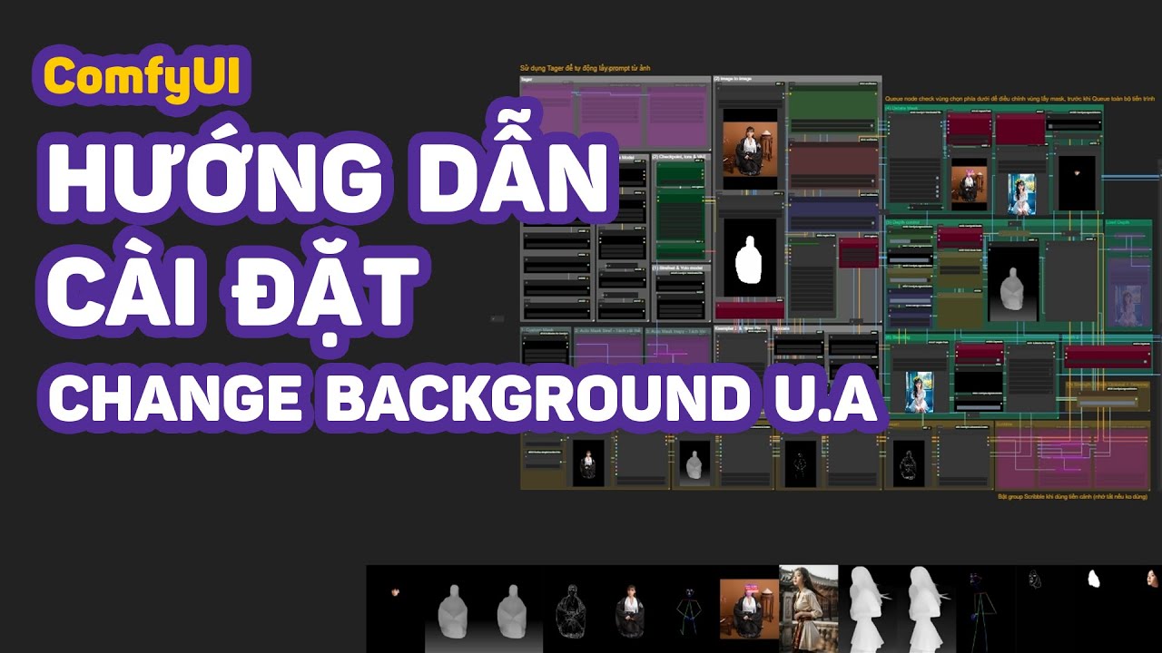 Hướng dẫn download và cài đặt | Change Background U.A workflow ...