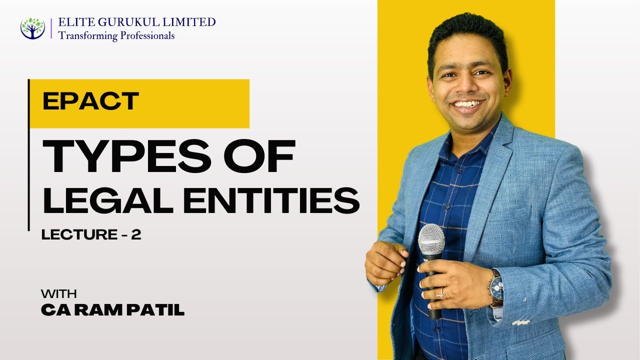 EPACT || Lecture - 2 | Types Of Legal Entities || CA Ram Patil ...