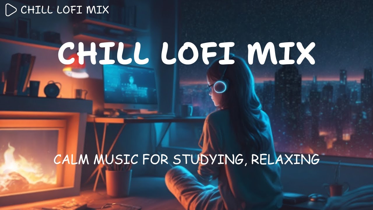 Chill Lofi Mix 🍀 Chill Lofi Hiphop, Lofi Deep Focus [chill lo-fi hip ...