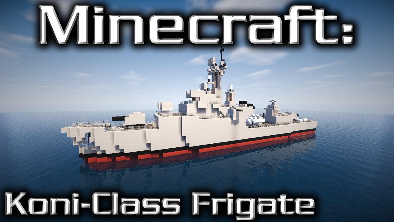 Minecraft: Frigate Tutorial (Koni-Class) - YouTube