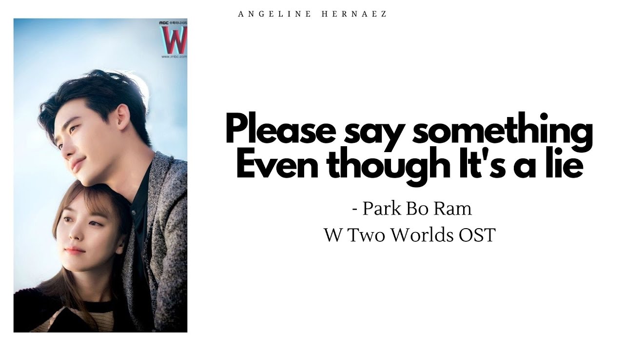 Park Bo Ram(박보람) _ Please say something, even though it is a lie(거짓말이라도 해줘요) (W OST Pt.2) - YouTube