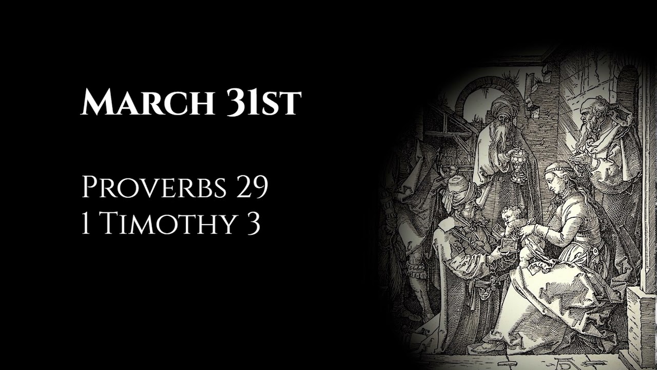 March 31st: Proverbs 29 & 1 Timothy 3 - YouTube