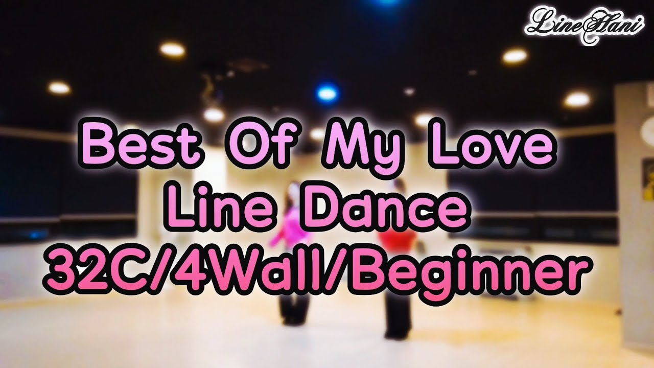 Line Dance/Best Of My Love/32Count/4Wall/Beginner/LineHani🇰🇷 - YouTube