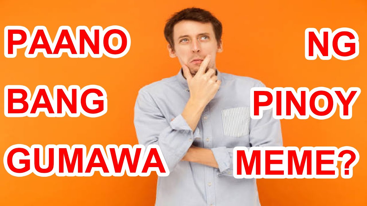 How To Make A Pinoy Meme in 2022 - YouTube