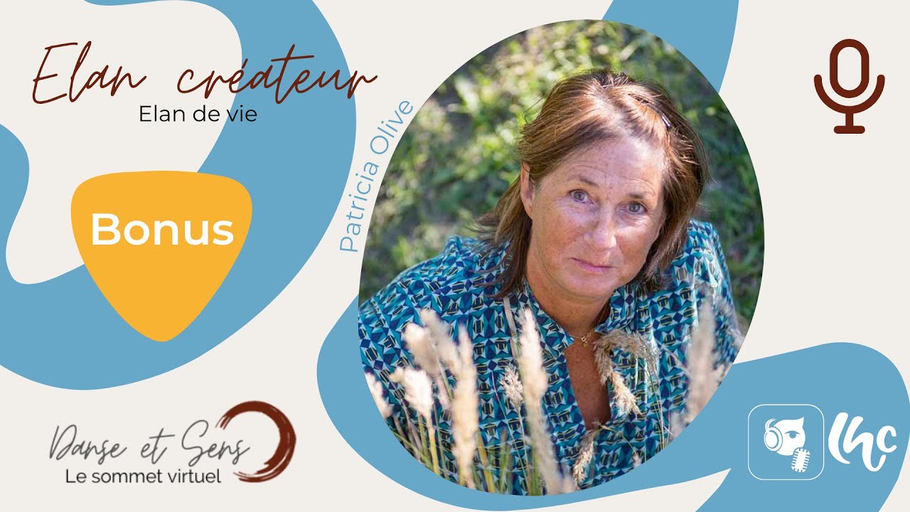 Podcast - Episode bonus - Patricia Olive : le sommet "Élan de vie, Élan ...