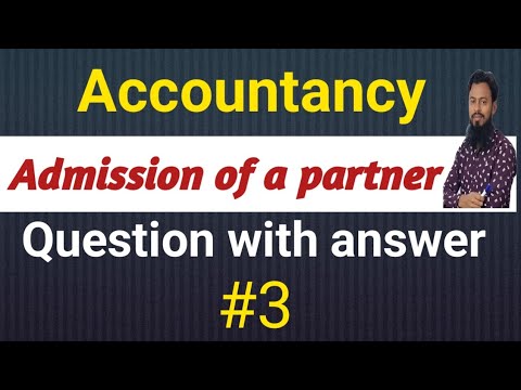 class 12 , Admission of a partner/ important questions of admission of ...