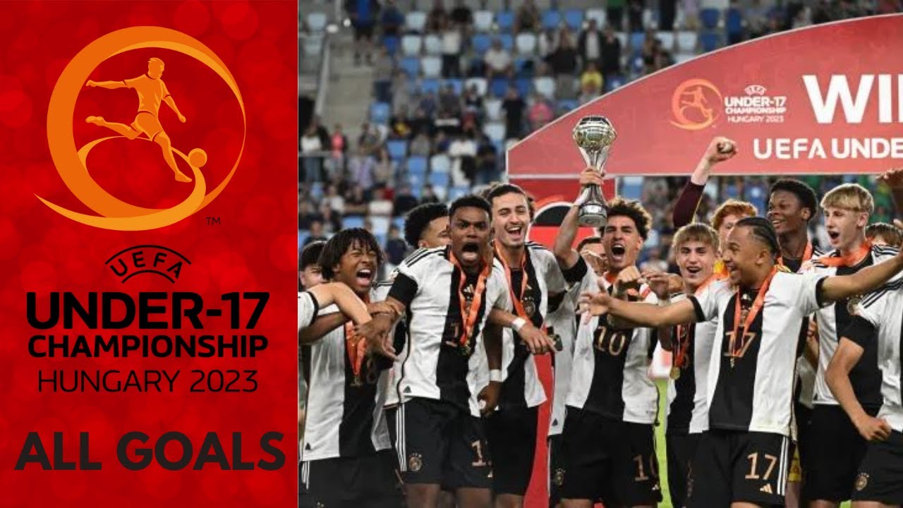 EURO U17 2023 - All Goals - YouTube