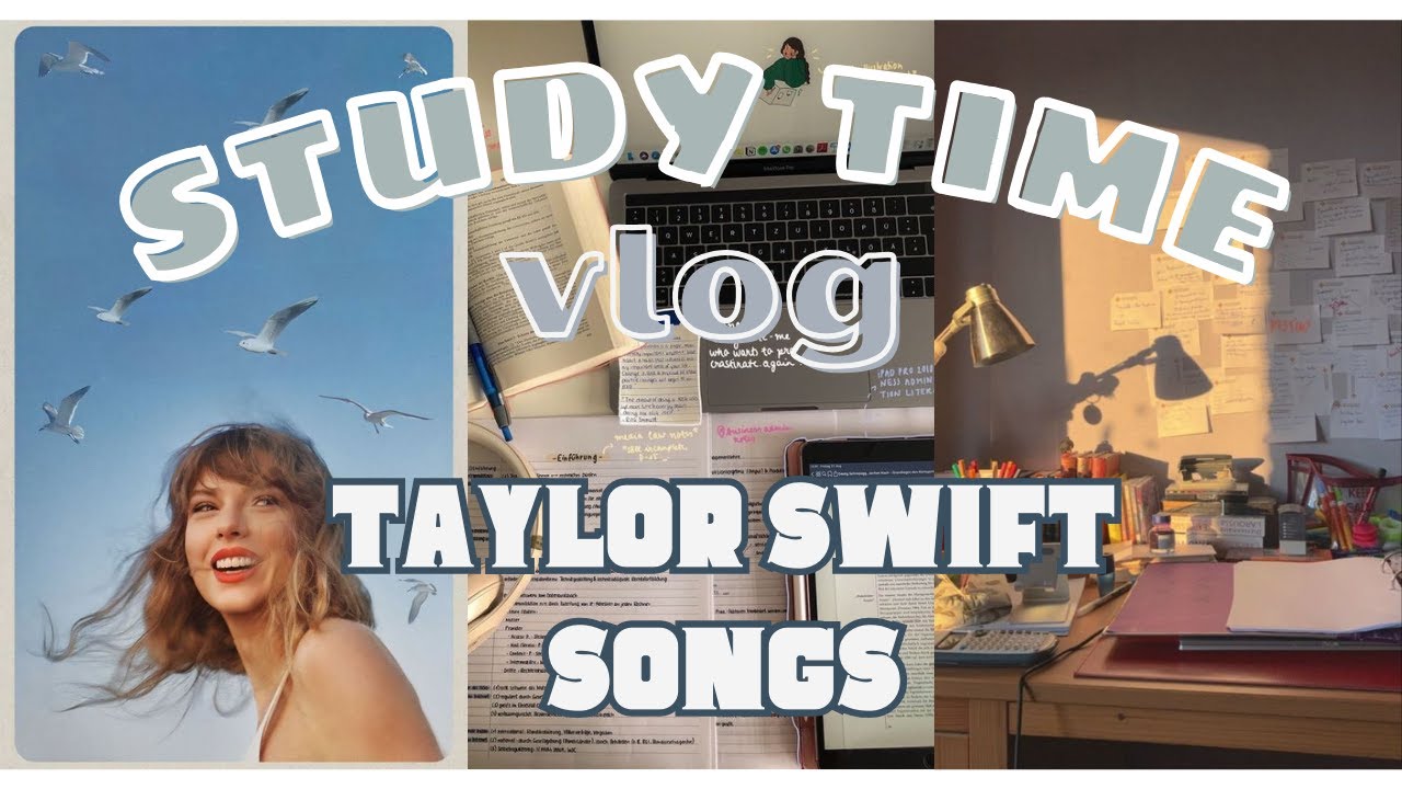 STUDY WITH MUSIC | TAYLOR SWIFT SONGS | THPTQG | MOTIVATION FOR ...
