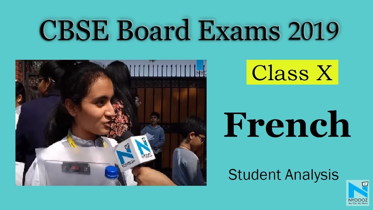 CBSE Class 10 Board Exam 2019: French Language Paper Analysis - YouTube