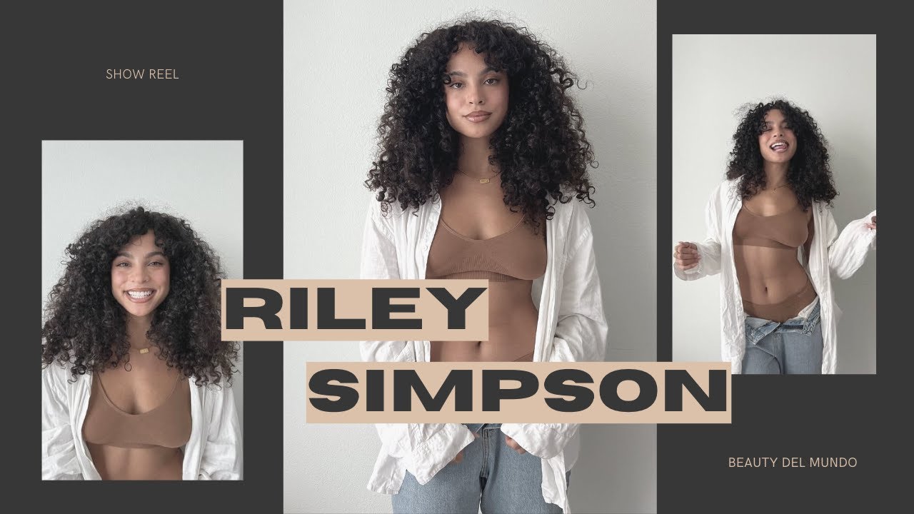 🇺🇸 Riley Simpson | Show Reel | Beauty Del Mundo 💋🌍 - YouTube