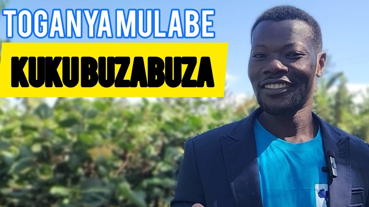 Toganya Mulabe Kukubuzabuza - YouTube
