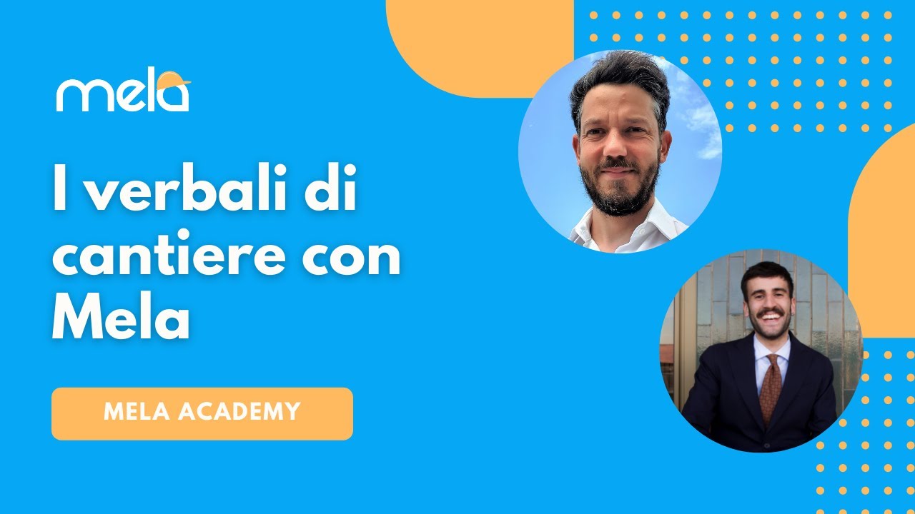Mela Academy: i verbali di cantiere | Mela Works - YouTube