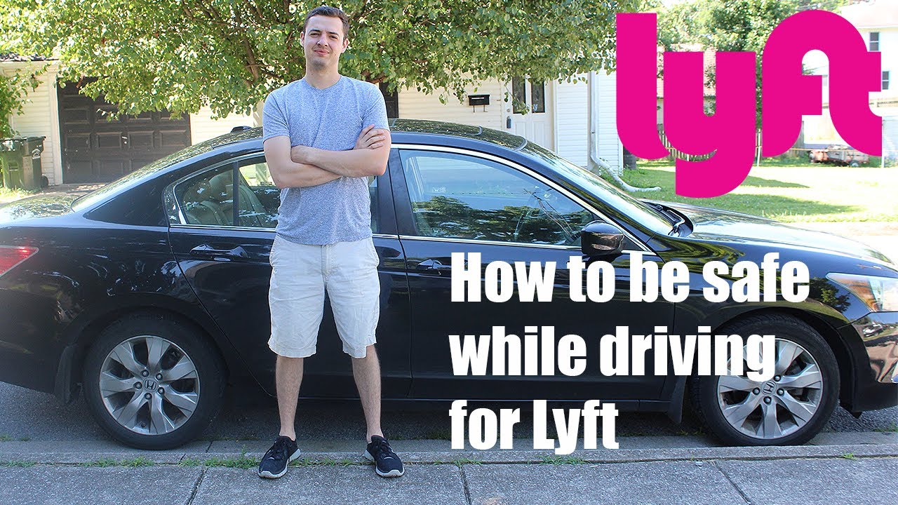 How To Be Safe While Driving For Lyft - YouTube