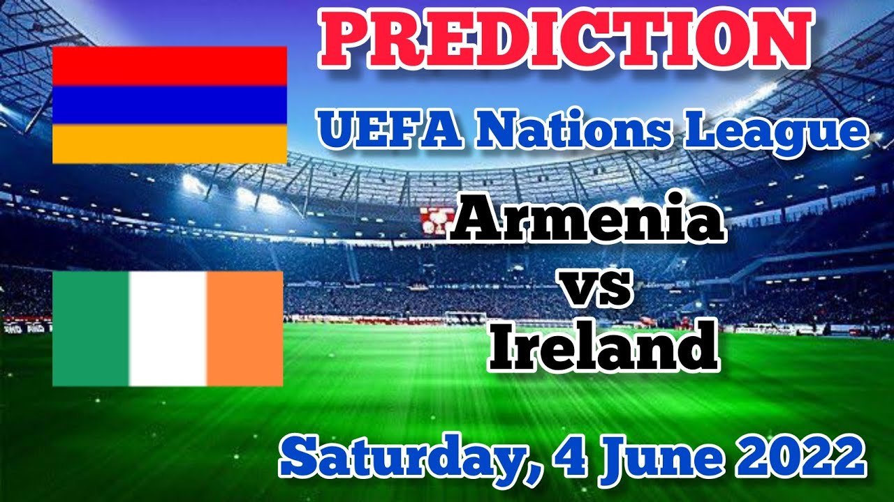 Armenia vs Republic of Ireland prediction, preview, team news and more ...