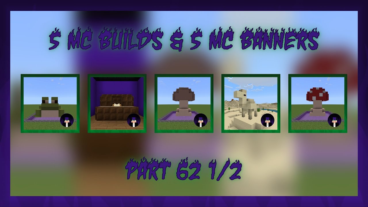 5 MC Builds & 5 MC Banners Part 62 1/2 | Builds/ Banners/ Addons - YouTube